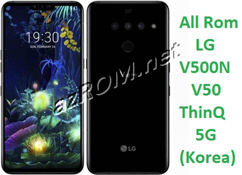 All Stock Rom LG V500N Official Firmware LG V50 ThinQ 5G – azROM.net