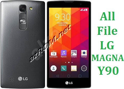 All File & Rom LG MAGNA Y90 Repair Firmware – azROM.net
