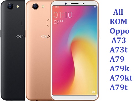 ROM Oppo A73 A73t A79 A79k A79kt A79t Official Firmware All File Fix ...