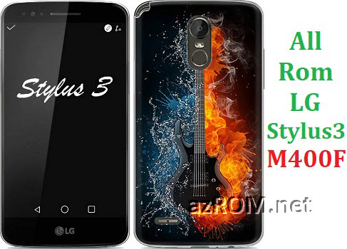 Stock Rom LG Stylus 3 (M400F) Official Firmware – azROM.net