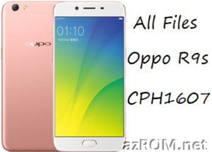 Stock ROM Oppo R9s (CPH1607EX) Official Firmware – azROM.net