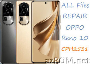 ROM Oppo Reno 10 (CPH2531) All File Repair Firmware – azROM.net